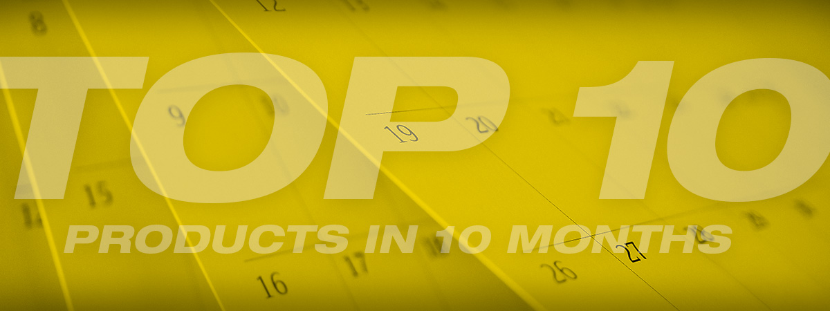 Top 10 New Products in 10 Months